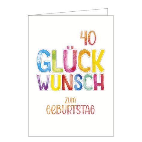 40 Geburtstag A4 Glückwunschkarte bunter Text Glückwunsch z