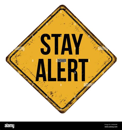 Stay Alert Vintage Rusty Metal Sign On A White Background Vector
