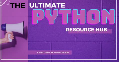 The Ultimate Python Resource Hub