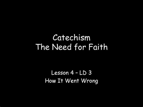 Catechism The Need For Faith Ppt Download