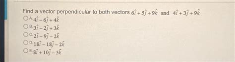 Solved Find A Vector Perpendicular To Both Vectors Chegg Com