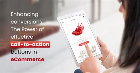 Conversions The Power Of Call To Action Buttons In ECommerce