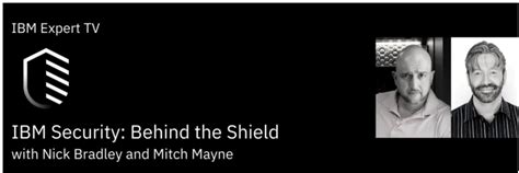 IBM Security Behind The Shield Premiere