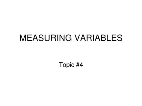 Ppt Measuring Variables Powerpoint Presentation Free Download Id