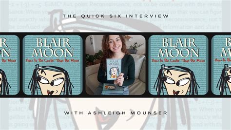 The Quick Six Interview With Ashleigh Mounser On Blair Moon