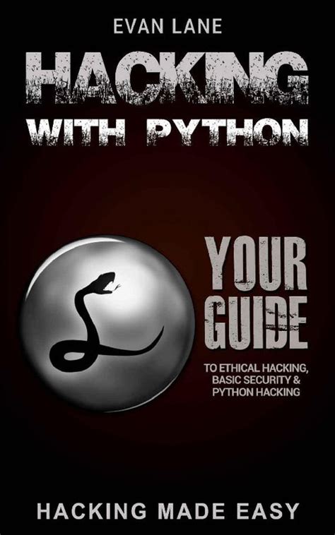 Hacking With Python Ethical Hacking And Penetration Testing Easy Learning