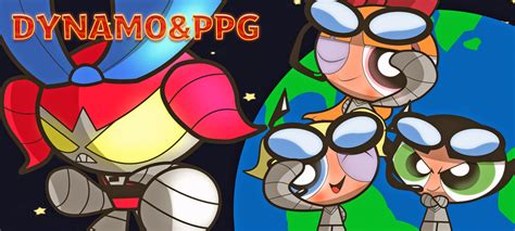 Dynamo And Ppg By J5ajj On Deviantart