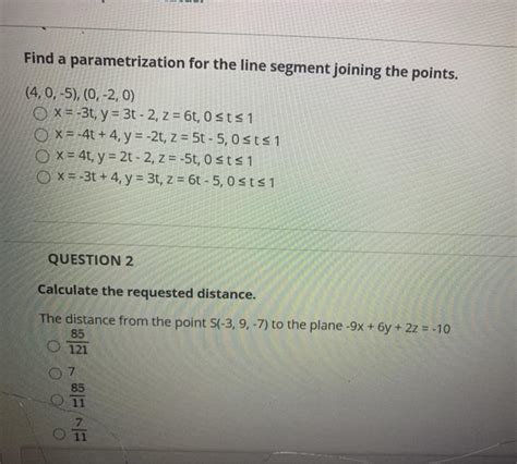 Solved Find A Parametrization For The Line Segment Joining