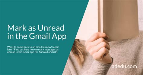 How To Mark Email As Unread In The Gmail App La De Du