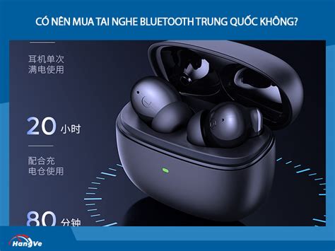 Top 4 tai nghe Bluetooth Trung Quốc chất lượng tốt giá rẻ