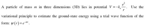 Solved A Particle Of Mass M In Three Dimensions 3d Lies In Potential