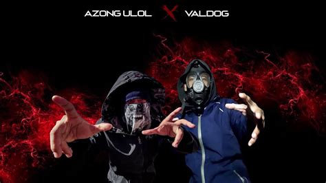 Dissposable Azong Ulol X Valdog Youtube Music