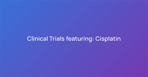 Cisplatin Everything You Need To Know Power
