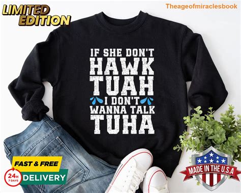If She Dont Hawk Tuah I Dont Wanna Talk Tuha Hawk Tush T Shirt