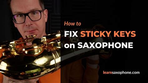 How To Fix Sticky Keys On Saxophone 2025