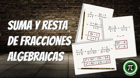 Suma Y Resta De Fracciones Algebraicas Asart
