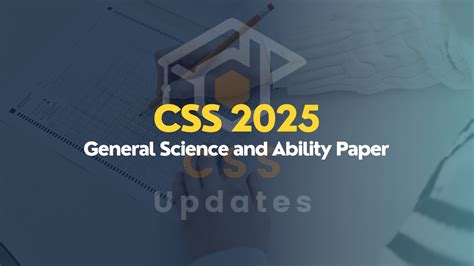 css general science and ability paper 2025 css updates