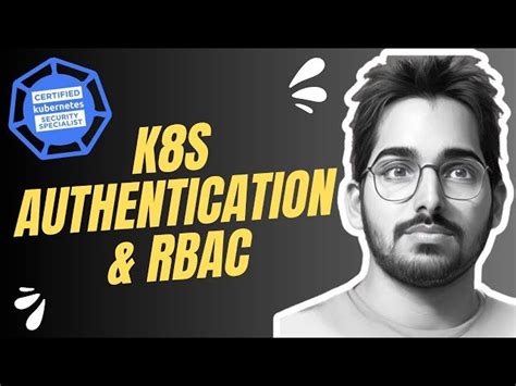 Free Video Kubernetes Authentication And Rbac For Cks Certification From Kubesimplify Class