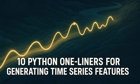 10 Python One Liners For Generating Time Series Features