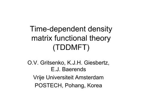 Time Dependent Density Matrix Functional Theory TDDFT Org