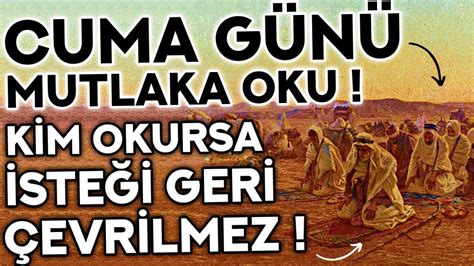 CUMA GÜNÜ MUTLAKA OKU Kim Bu Salavatı Okursa İSTEĞİ GERİ ÇEVRİLMEZ