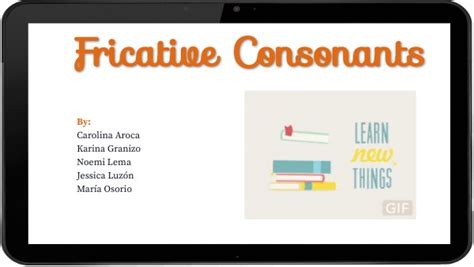 Fricative Consonants Genially