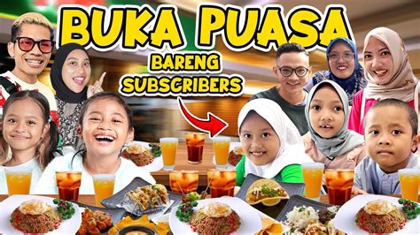 PERTAMA KALI BUKA PUASA BARENG SUBSCRIBER!! WAH SERU BANGET!! - YouTube