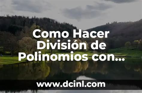Como Hacer División De Polinomios Con Polinomios 5 Ejemplos