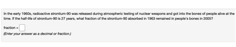 Solved In The Early 1960s ﻿radioactive Strontium 90 ﻿was