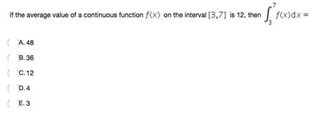 Solved If The Average Value Of A Continuous Function Fx On