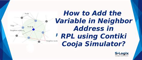 Adding The Variable In Neighbor Address In Rpl Using Cooja S Logix