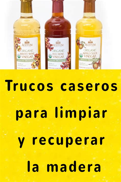 Trucos Caseros Para Limpiar Y Recuperar La Madera Guiadelacasa Artofit