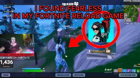 I Found Fe4rless In My Fortnite Reload Game… Youtube