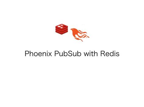 phoenix pubsub with redis ppt