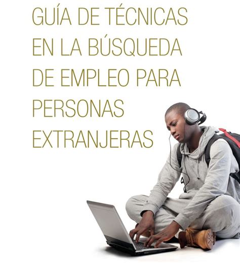 GuÍa De TÉcnicas En La BÚsqueda De Empleo Para Personas Extranjeras