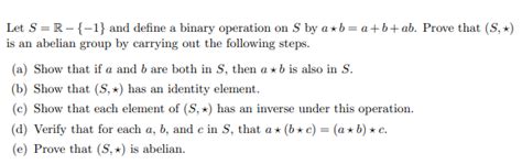 Solved A Let S R And Define A Binary Operation On S By Chegg