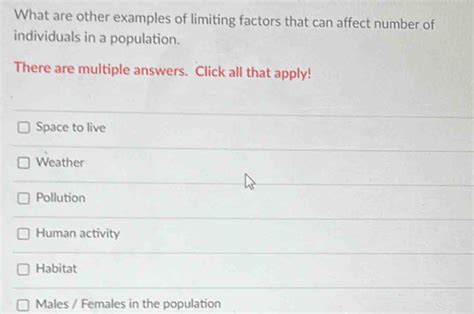 Solved What Are Other Examples Of Limiting Factors That Can Affect