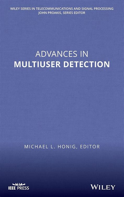 Advances In Multiuser Detection Honig Michael L 9780471779711 Books