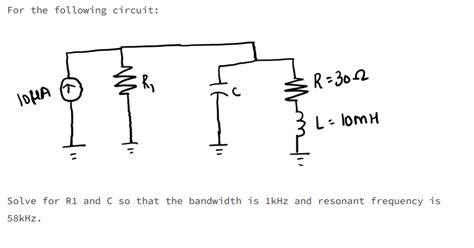 Solved For The Following Circuit Solve For R And C So That Chegg