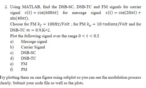 solved 2 using matlab find the dsb sc dsb tc and fm