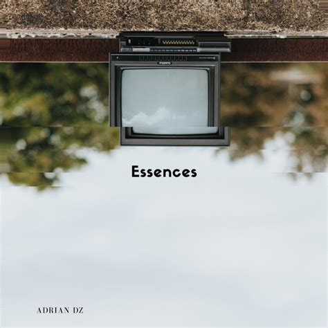 Essences - Single by AdrianDz | Spotify