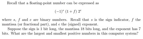 Solved Recall That A Floating Point Number Can Be Expressed Chegg