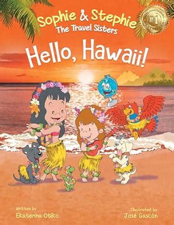 Amazon.com: Hello, Hawaii!: A Children's Book Island Travel Adventure ...