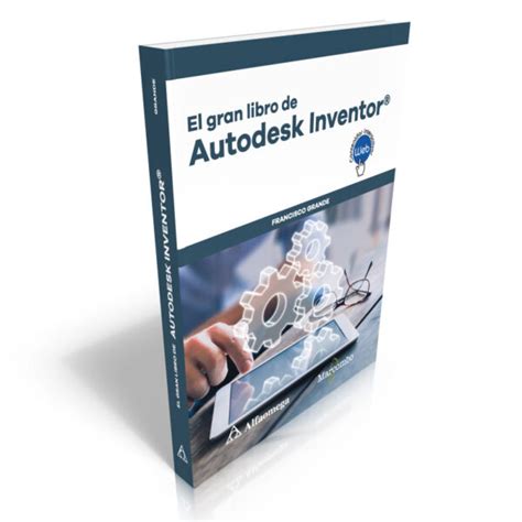 El Gran Libro De Autodesk Inventor Alfaomega Argentina