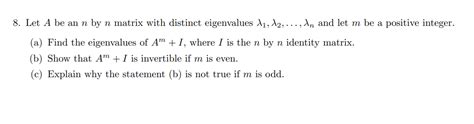 Solved 8 Let A Be An N By N Matrix With Distinct