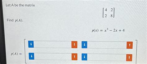 Solved Let A ﻿be The Matrix[4228]find