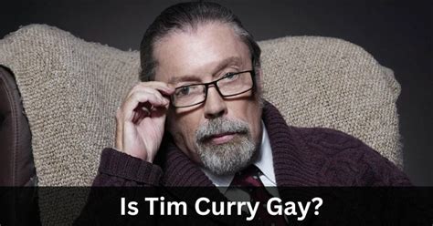 Is Tim Curry Gay Who Is His Girlfriend Or Wife Domain Trip