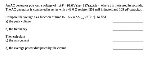Solved An Ac Generator Puts Out A Voltage Of Δv930