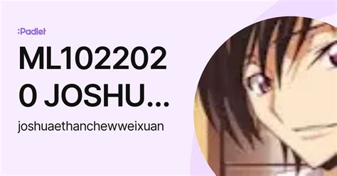 Ml1022020 Joshua Ethan Chew Wei Xuan Joshuaethanchewweixuan Profile