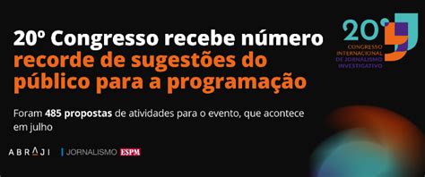 Abraji 20º Congresso Recebe Número Recorde De Sugestões Do Público